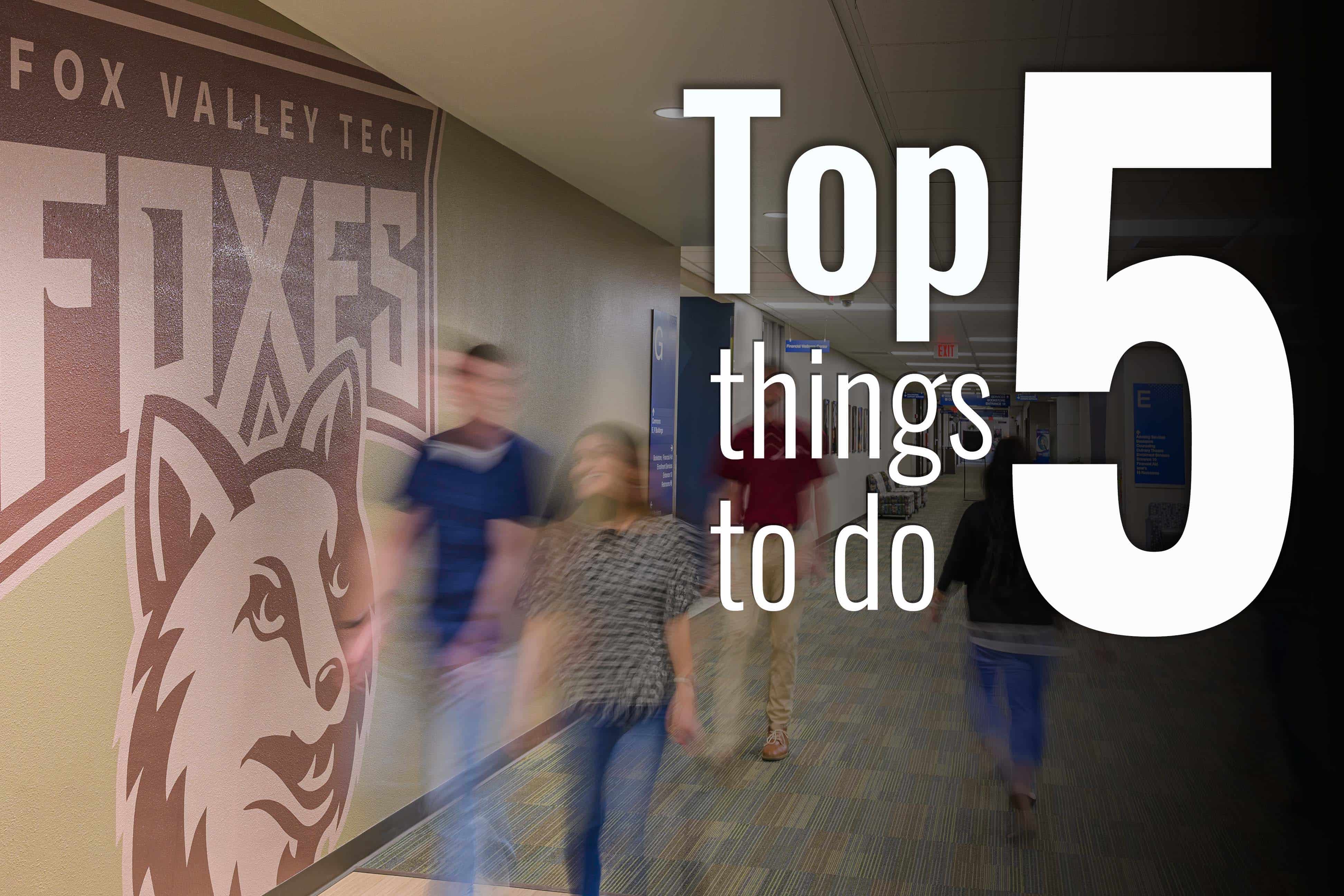 Top 5 Things to Do Before the Start of the Fall Semester - FVTC News